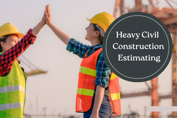 Heavy Civil Construction Estimating | Precisionestimator